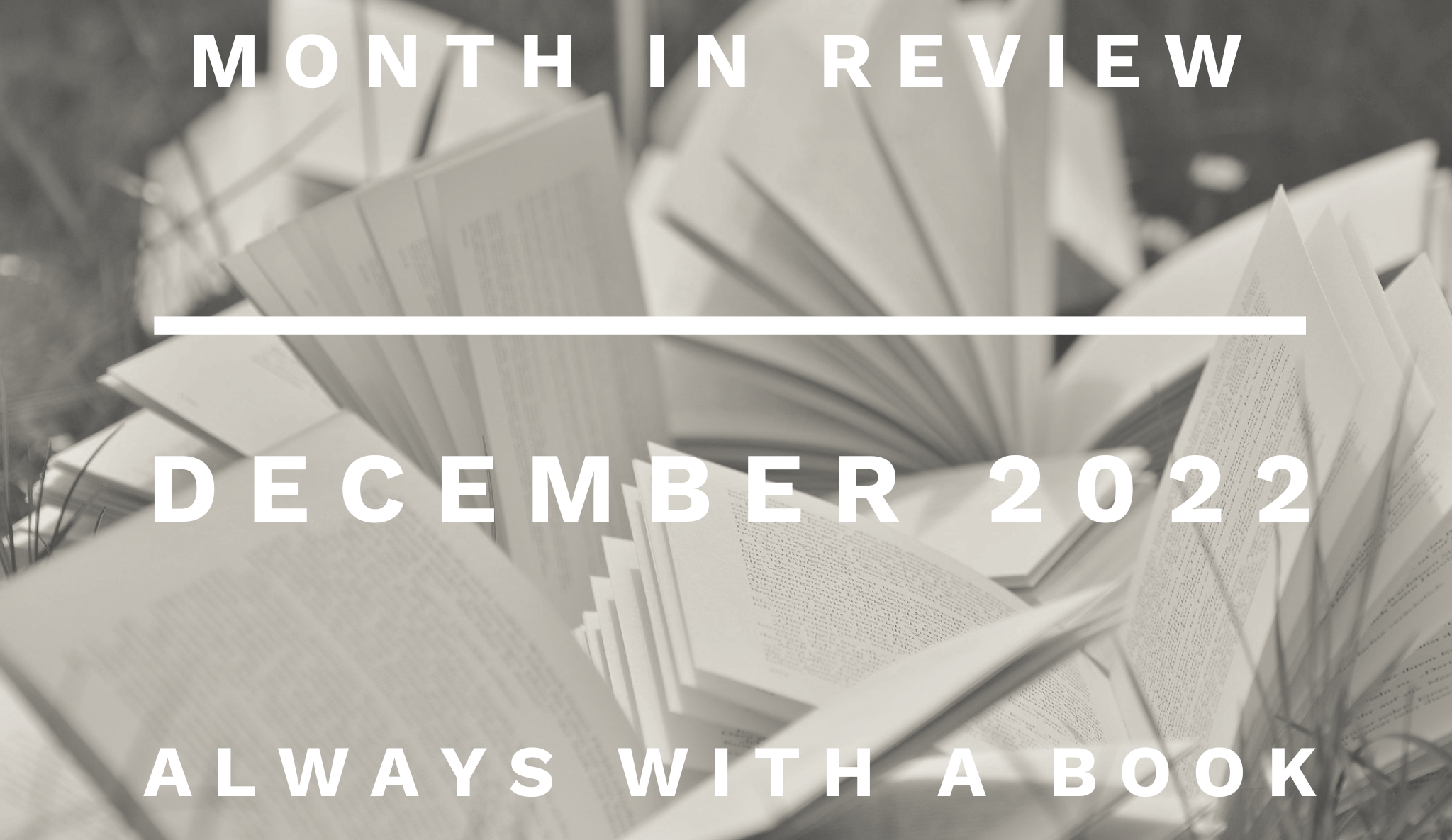 Month in Review: December 2022 – Always With a Book